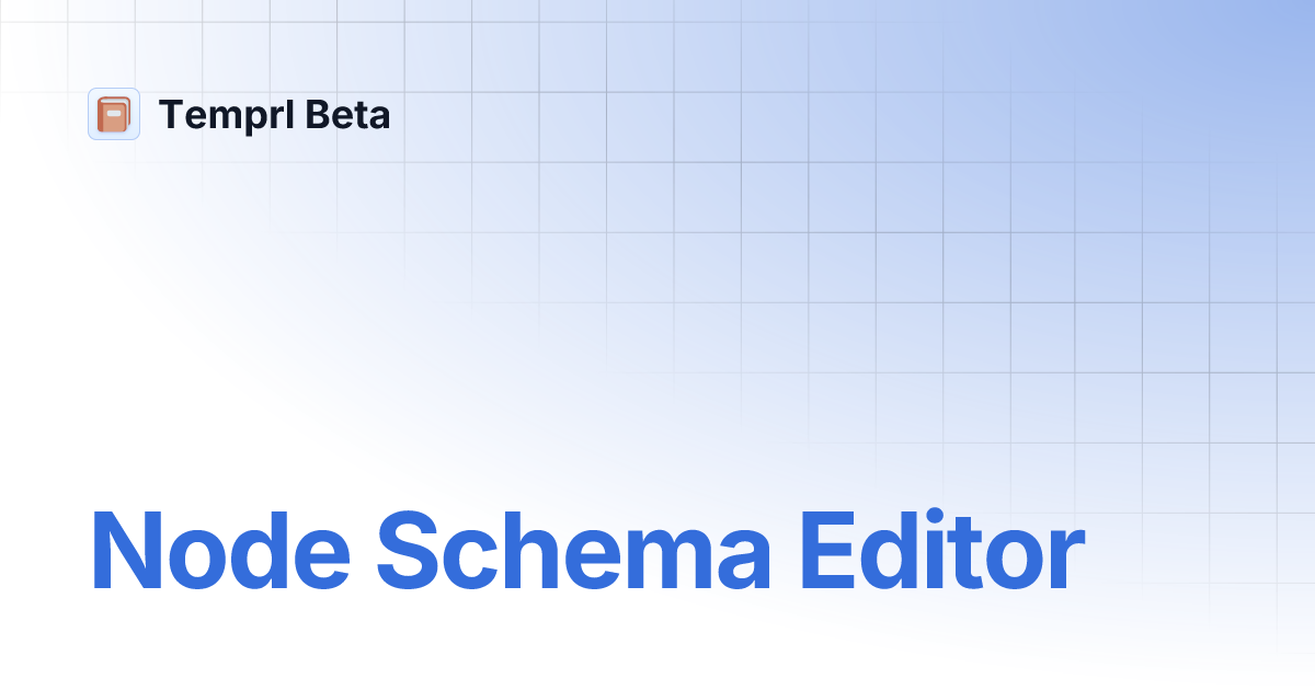Node Schema Editor | Temprl Beta